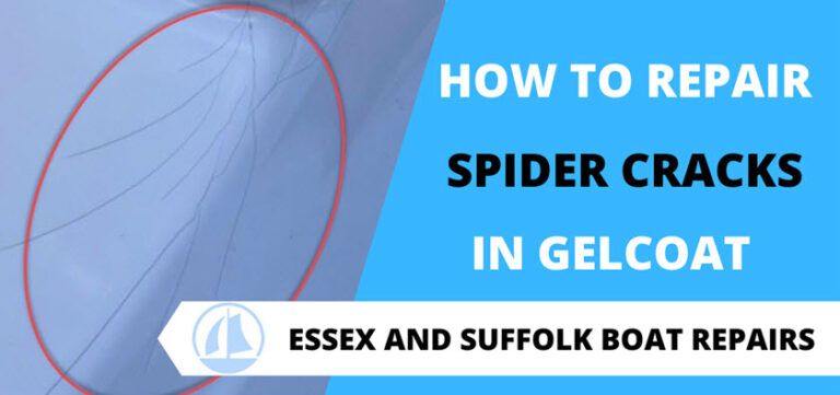 How To Repair Spider Cracks In Gelcoat - Essex and Suffolk Boat Repairs